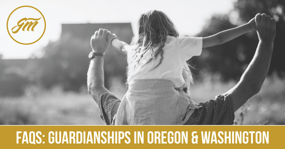 FAQs Guardianships In Oregon And Washington faqs-guardianships-in-oregon-and-washington